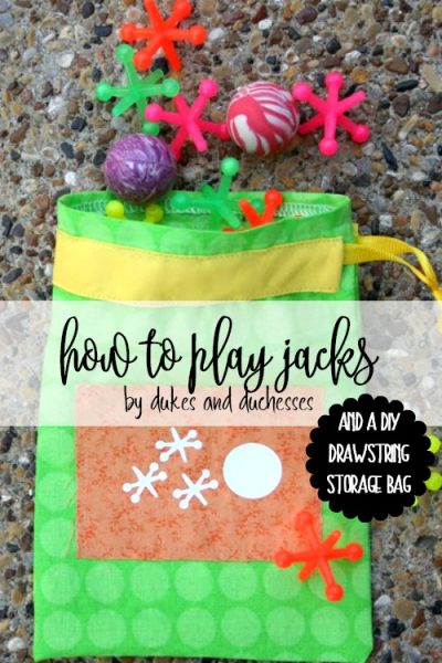 How to Play Jacks {and a DIY Drawstring Storage Bag for Jacks}